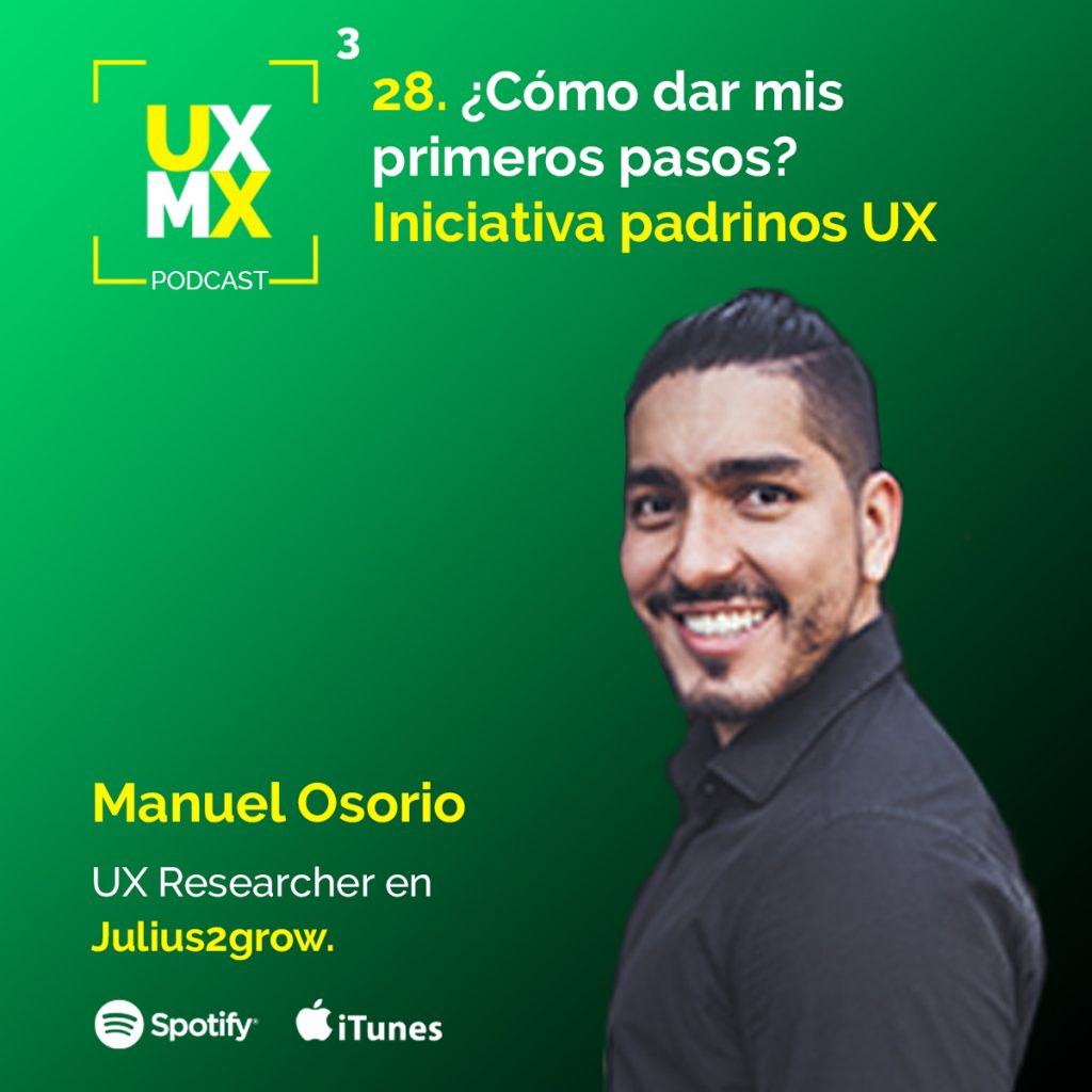 28 | Manuel Osorio, UX Researcher en Julius2grow | ¿Cómo dar mis ...